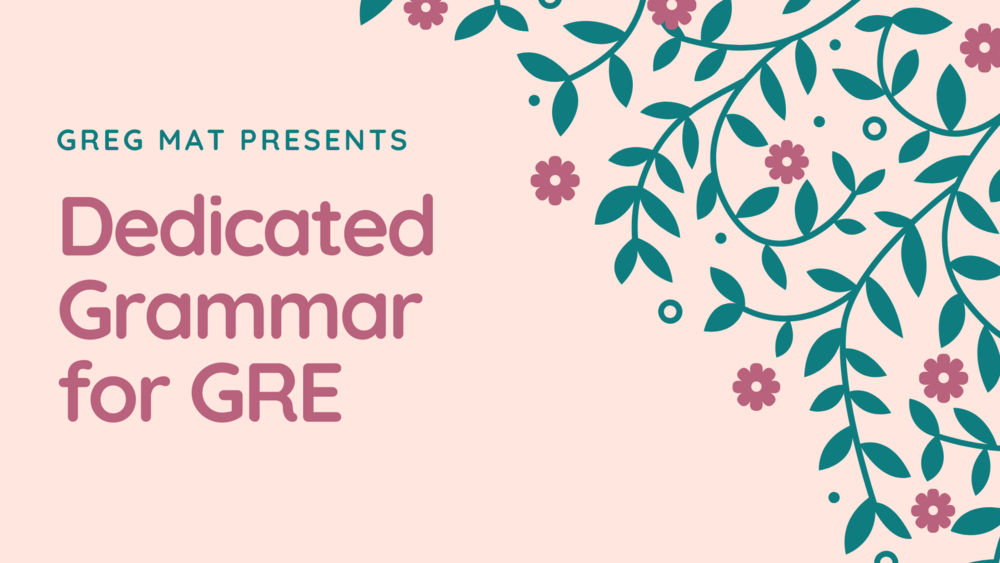 Dedicated Grammar for the GRE - GregMat Course - GregMat